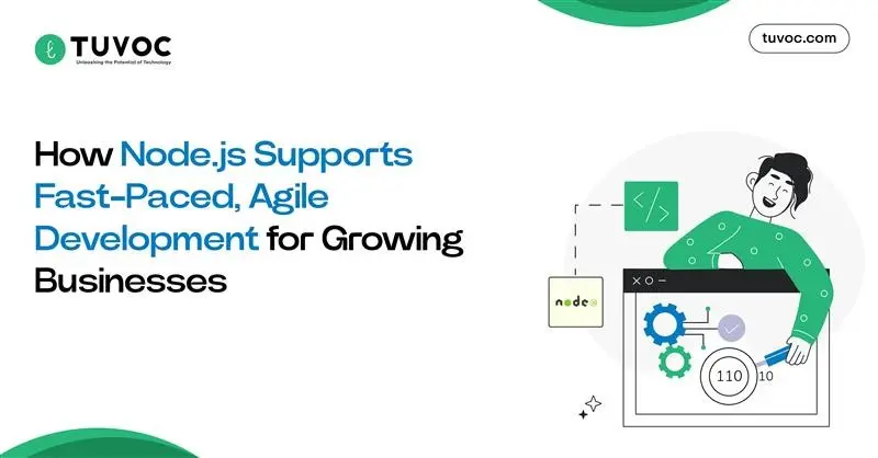 Node.js: Accelerating Agile Development for Businesses